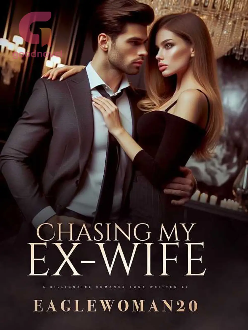 CHAPTER 115 - CHASING MY EX-WIFE - GoodNovel
