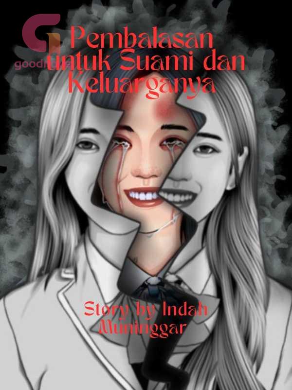 Pembalasan untuk suami dan keluarganya PDF & Novel Online dari Muninggar88 untuk Dibaca Gratis ...
