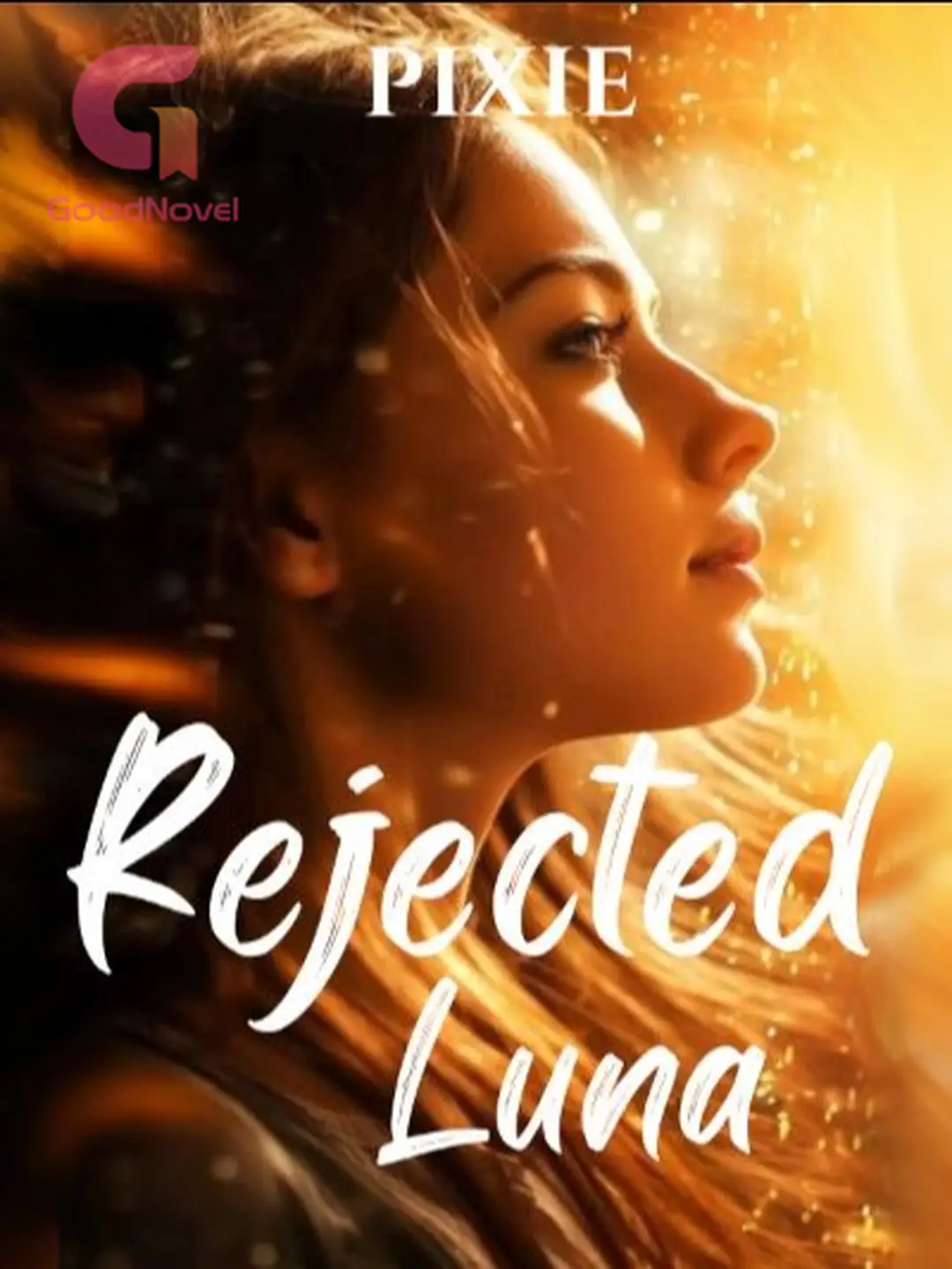 Rejected Luna: He wants me back - Read Online Free by Pixie | GoodNovel