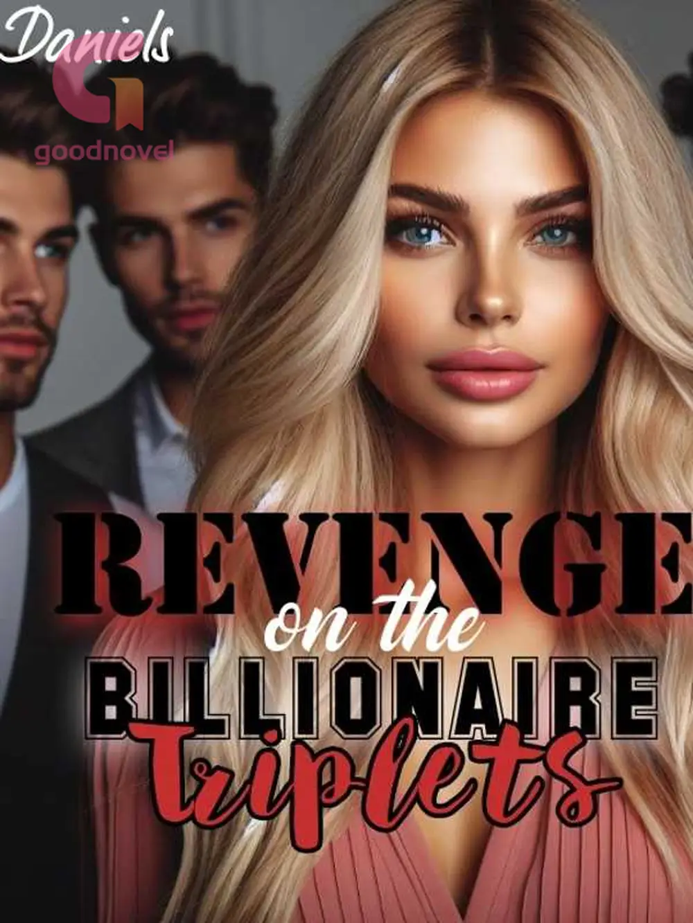 Chapter 144 - Kiss me - Revenge on the Billionaire Triplets - GoodNovel
