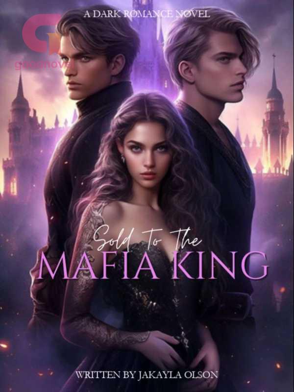 Sold To The Mafia King PDF & Novel Online by Jakayla Olson to Read for Free - Mafia Stories ...