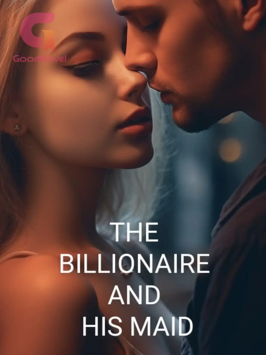 Chapter 27 - THE BILLIONAIRE AND HIS MAID - GoodNovel