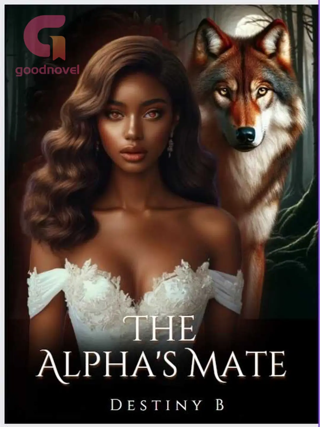 The Alpha’s Mate - Read Online Free by Destiny B | GoodNovel