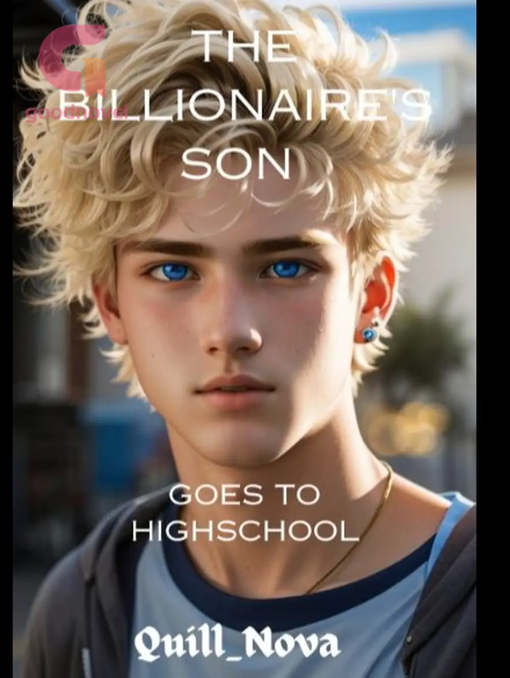 Chapter 56 - The Billionaire's Son Goes To High School - GoodNovel
