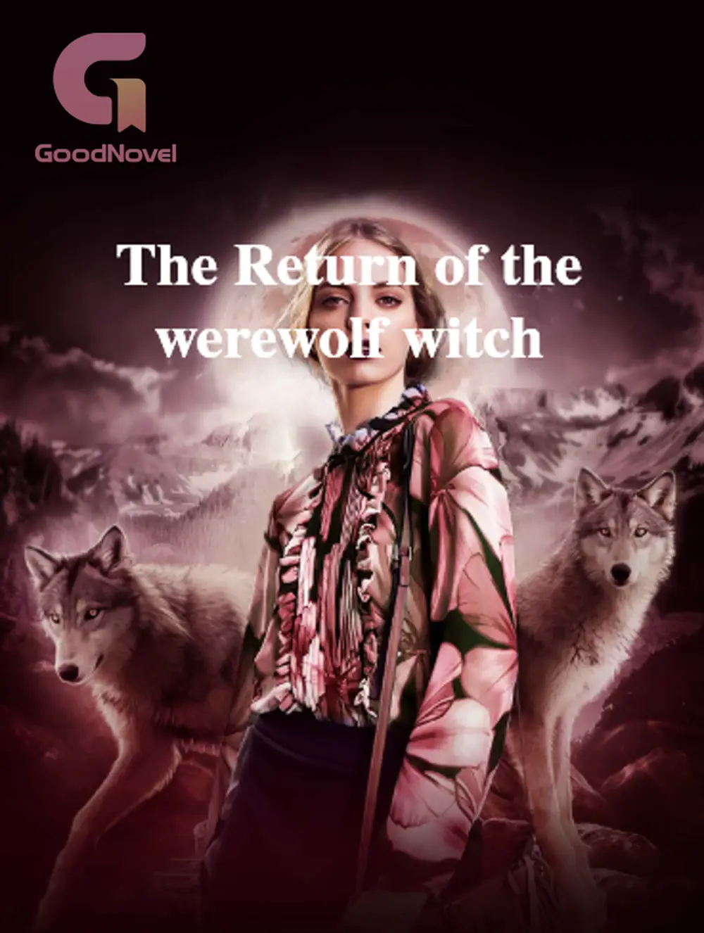 The Return of the werewolf witch by Abby Ays Read Online Free - GoodNovel