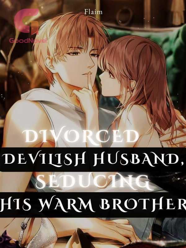 divorced devilish husband seducing his warm brother PDF & Novel Online by ABINAYA K to Read for ...