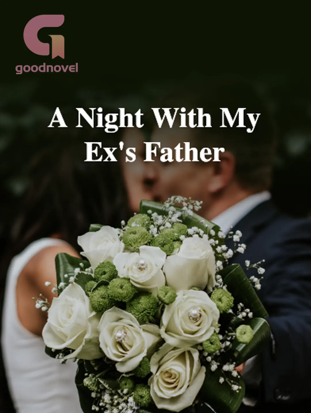 A Night With My Ex's Father by Author Alice Read Online Free - GoodNovel