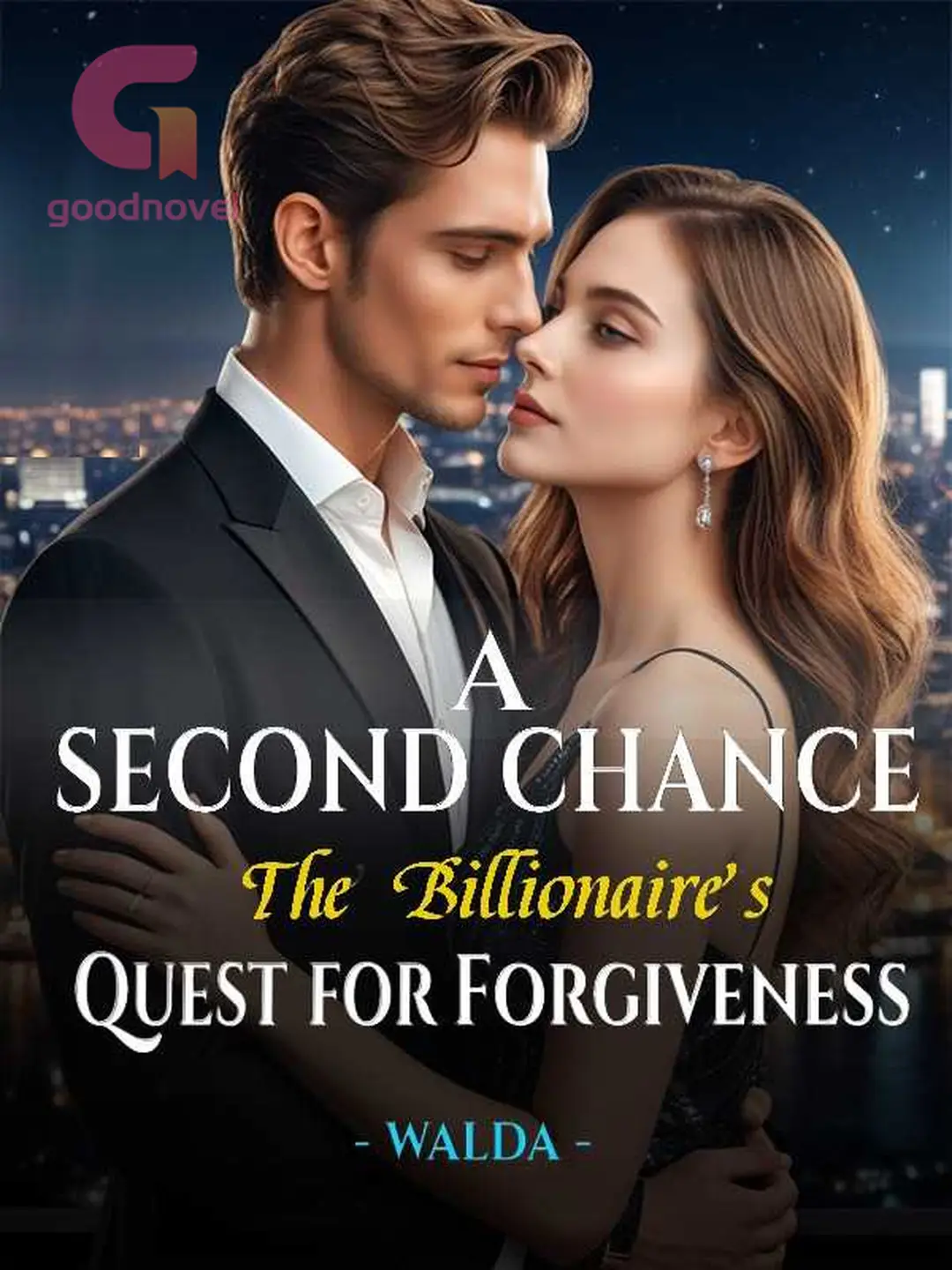 Chapter 115: Don't Leave Me - A Second Chance: The Billionaire's Quest for Forgiveness - GoodNovel