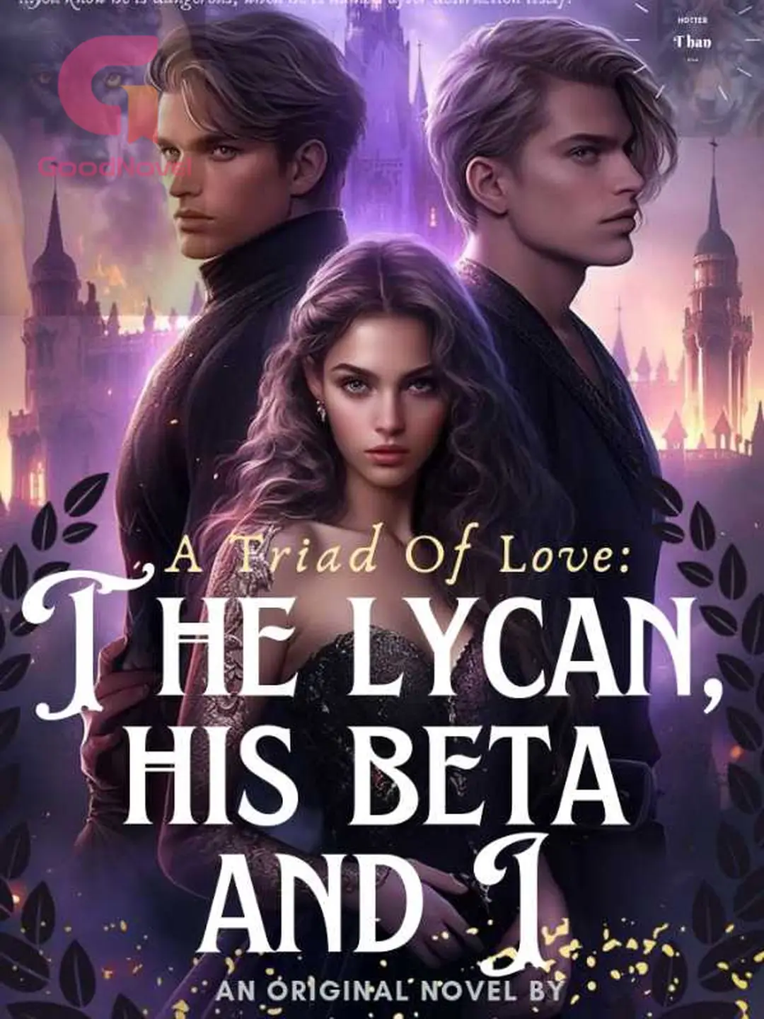 A Triad Of Love: The Lycan, His Beta And I by Moon Goddess Read Online ...