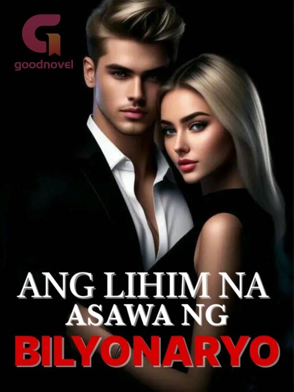 ANG LIHIM NA ASAWA NG BILYONARYO PDF at Novel Online ni MikasaAckerman na Babasahin nang Libre ...