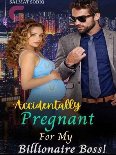 Accidentally Pregnant For My Billionaire Boss PDF & Novel Online by Salmat sadiq to Read for ...