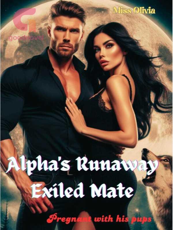 Alpha's Runaway Exiled Mate - Pregnant with his pups PDF & Novel Online by Miss Olivia to Read ...