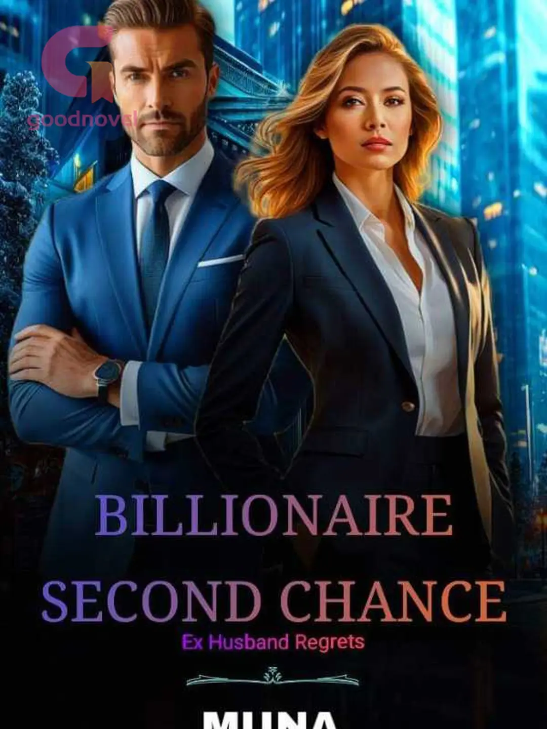 Billionaire Second Chance ( ex-husband Regret). by Munachi gift Read Online Free - GoodNovel