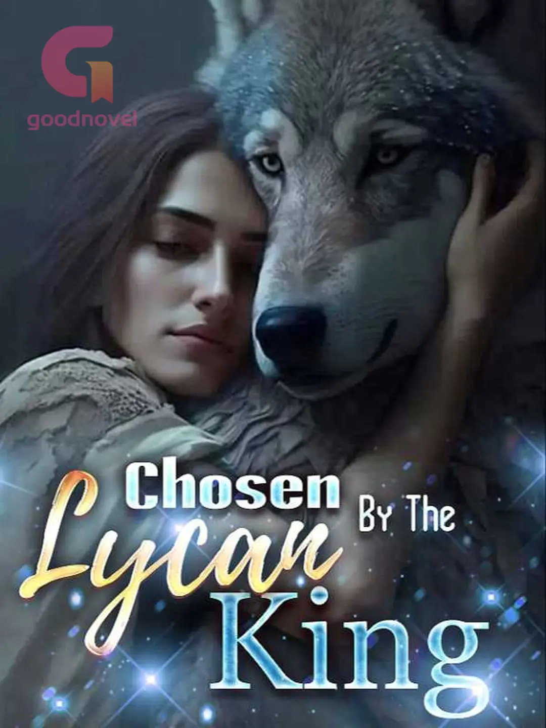 Chosen By The Lycan King - Read Online Free by Ideaink Six Cats | GoodNovel