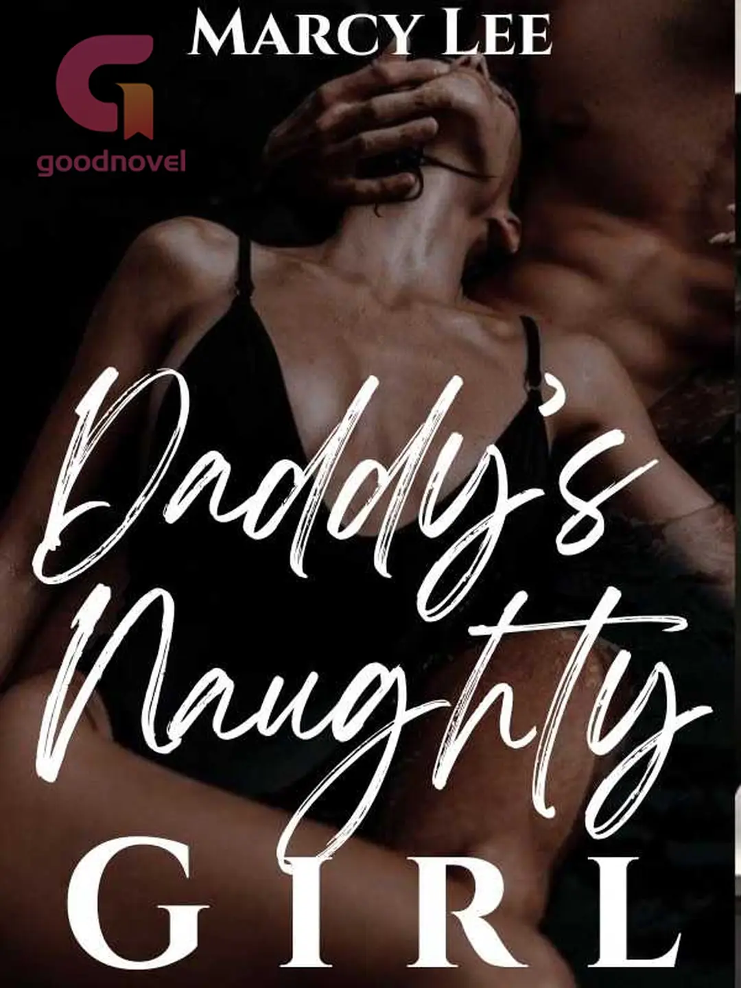Daddy's Naughty Girl - Read Online Free by Marcy Lee | GoodNovel