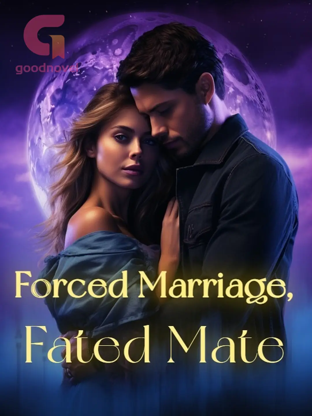 Forced Marriage, Fated Mate - Read Online Free by Liz Gray | GoodNovel