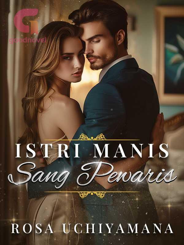 Istri Manis sang Pewaris PDF & Novel Online dari Rosa Uchiyamana untuk Dibaca Gratis ...