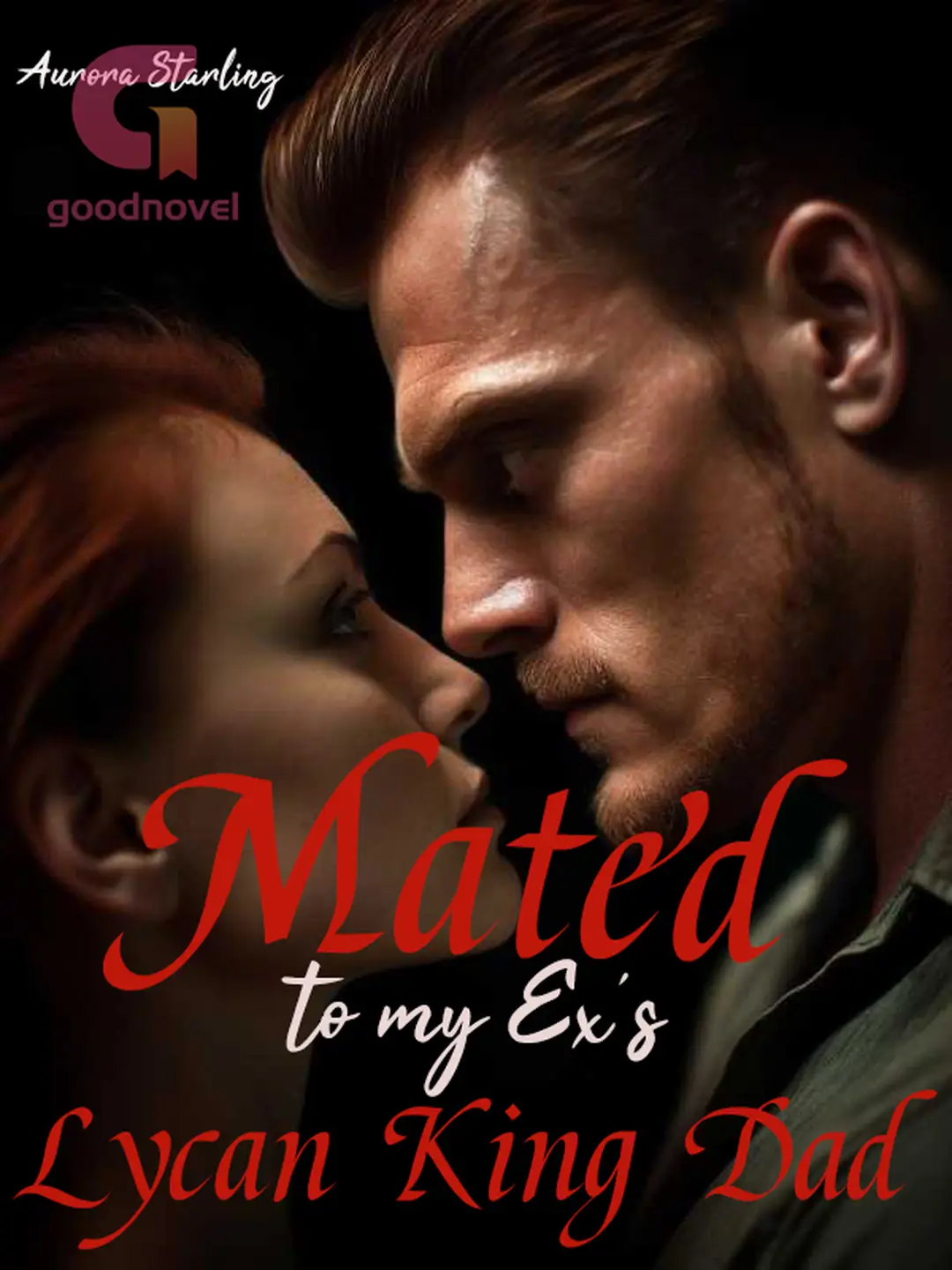 Mated to my Ex's Lycan King Dad - Read Online Free by Aurora Starling | GoodNovel