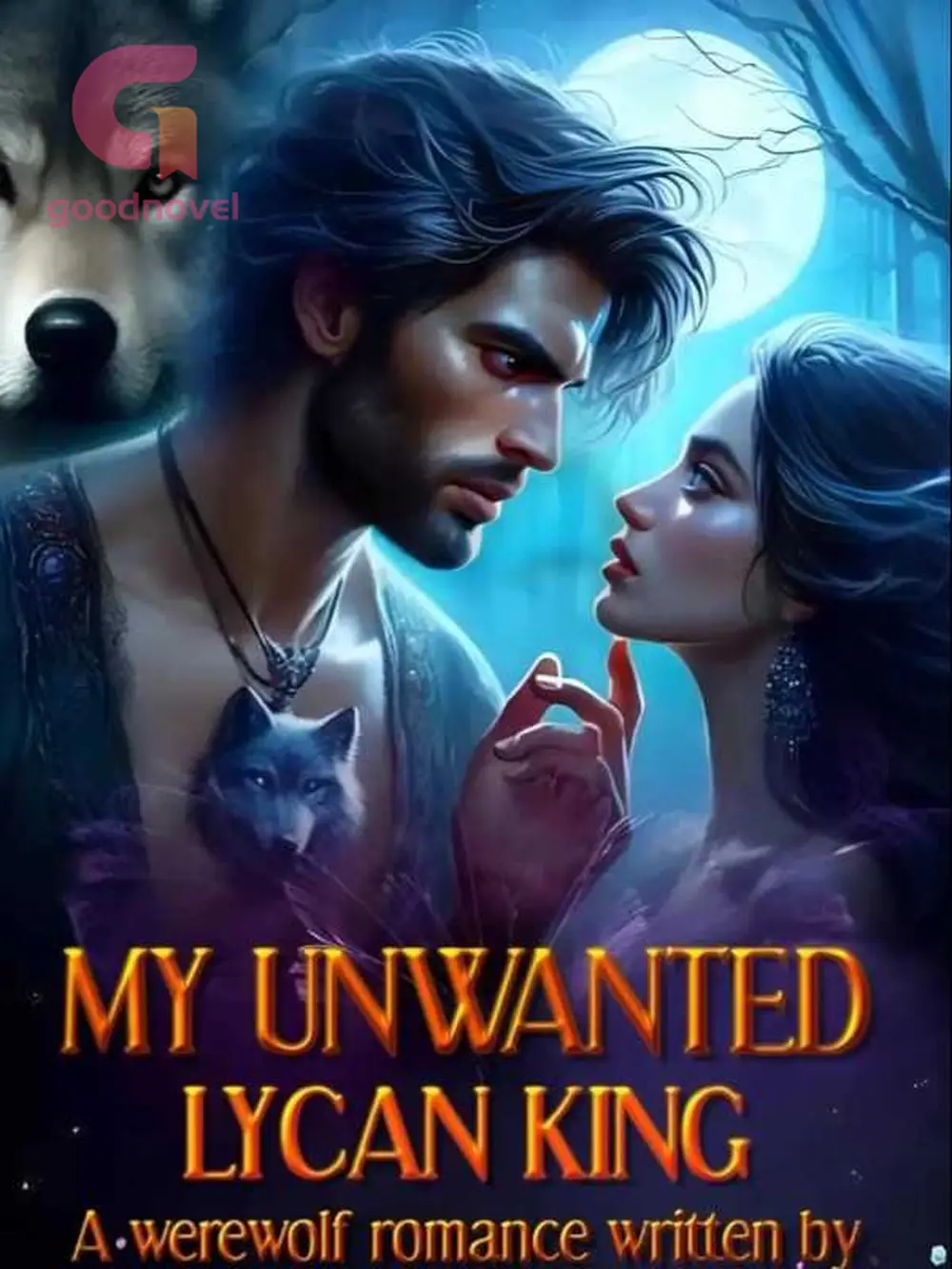 My Unwanted Lycan Mate by Fullmoon Read Online Free - GoodNovel