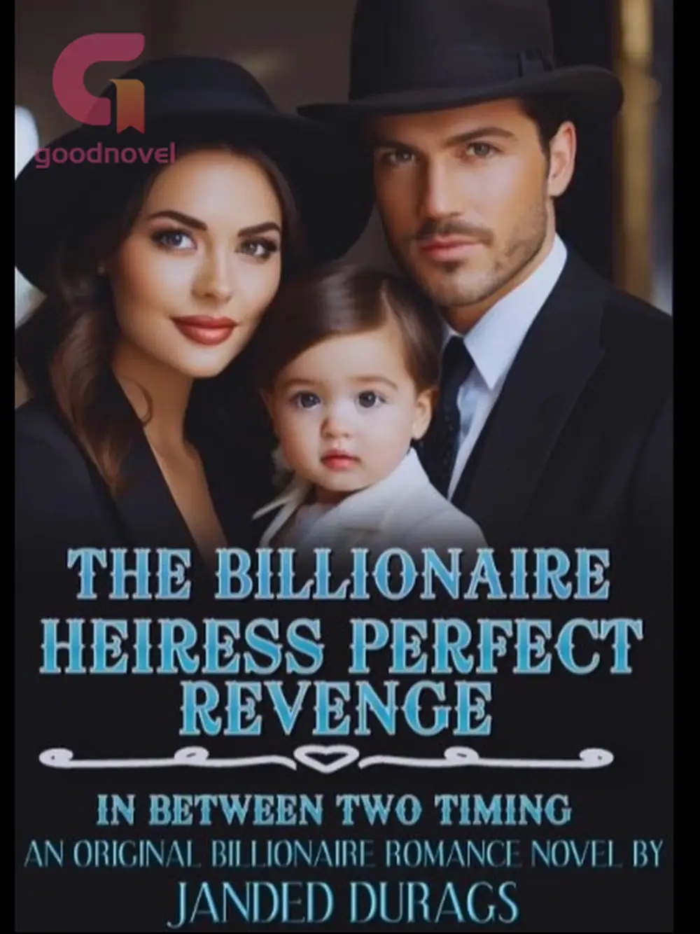HIM!!!?? - The Billionaire Heiress Perfect Revenge - GoodNovel