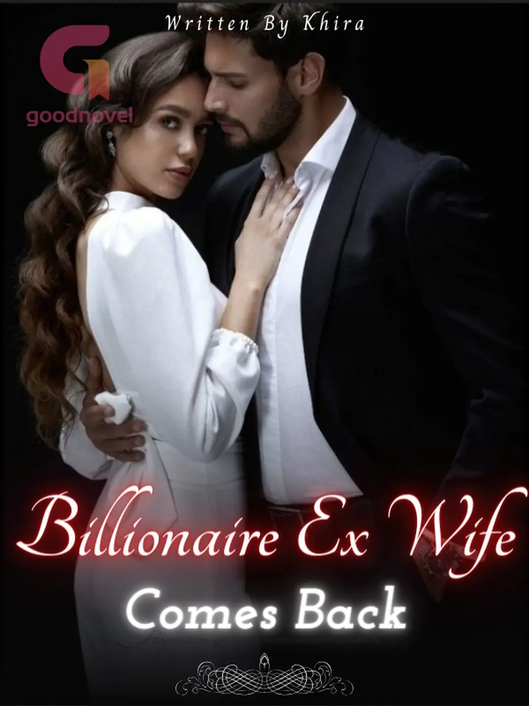 Billionaire Ex-Wife Comes Back - Read Online Free by BELLA | GoodNovel