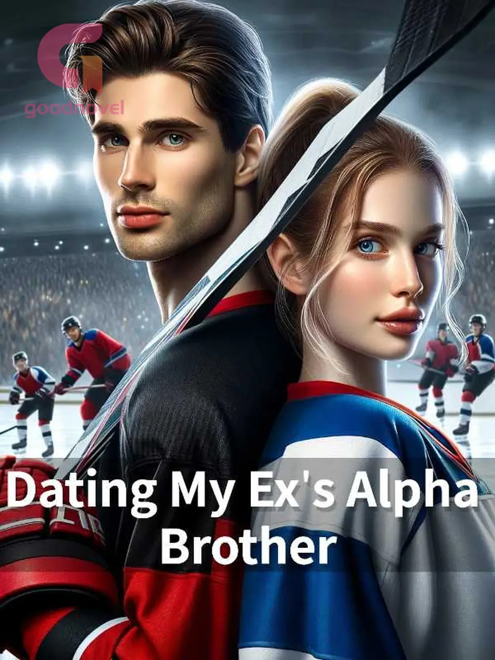 Chapter 0232 - Dating My Ex's Alpha Brother - GoodNovel