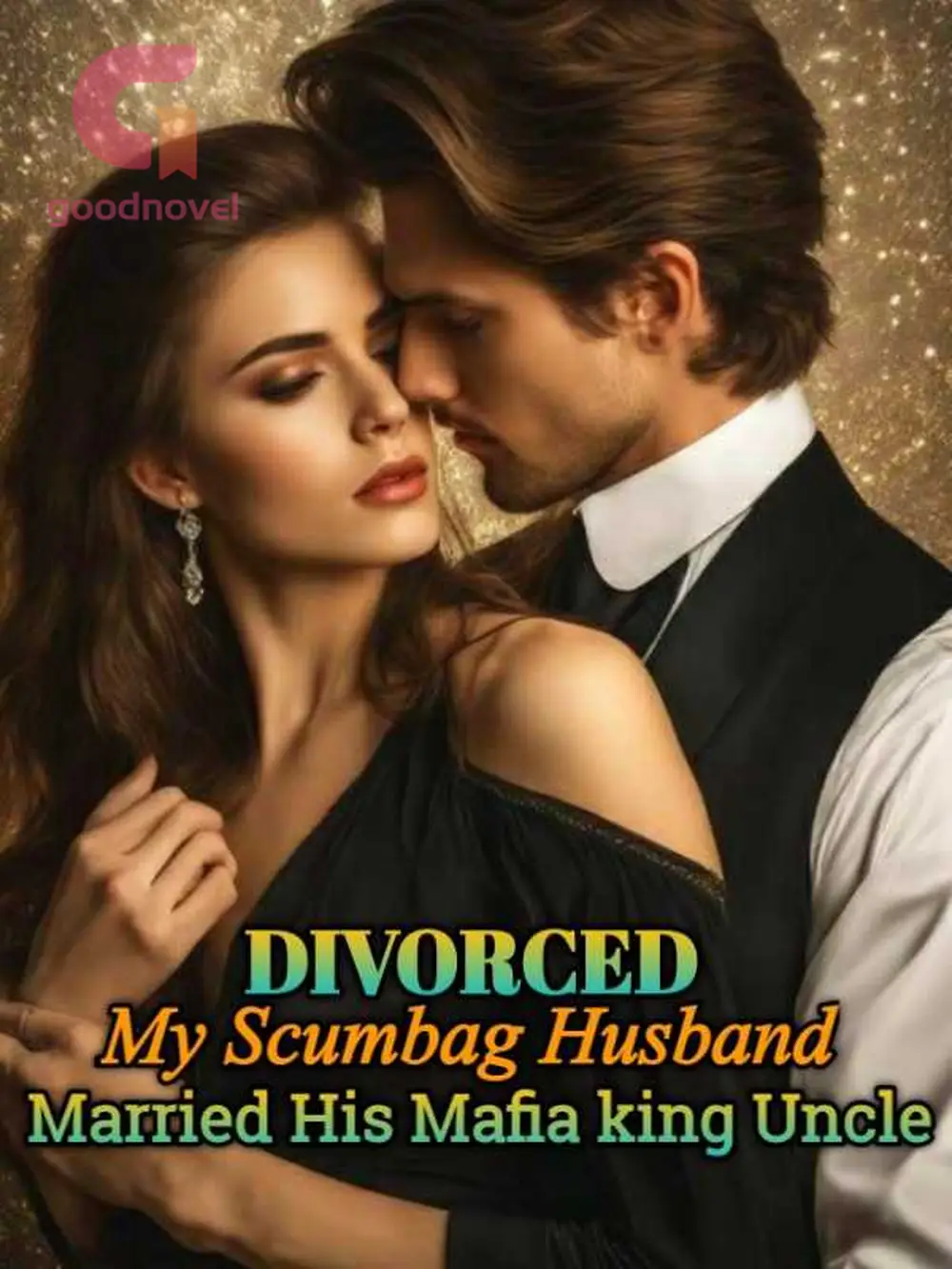 Chapter 076 - Divorced My Scumbag Husband, Married His Mafia King Uncle - GoodNovel