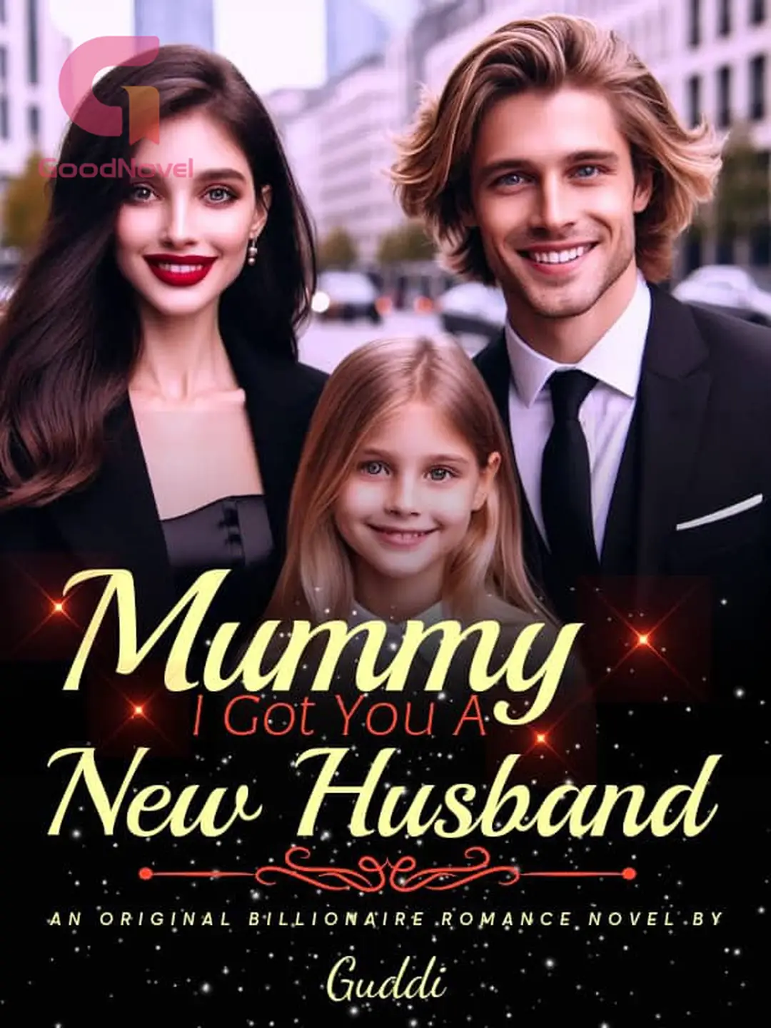 Mummy I got you a new husband - Read Online Free by Guddi pen | GoodNovel