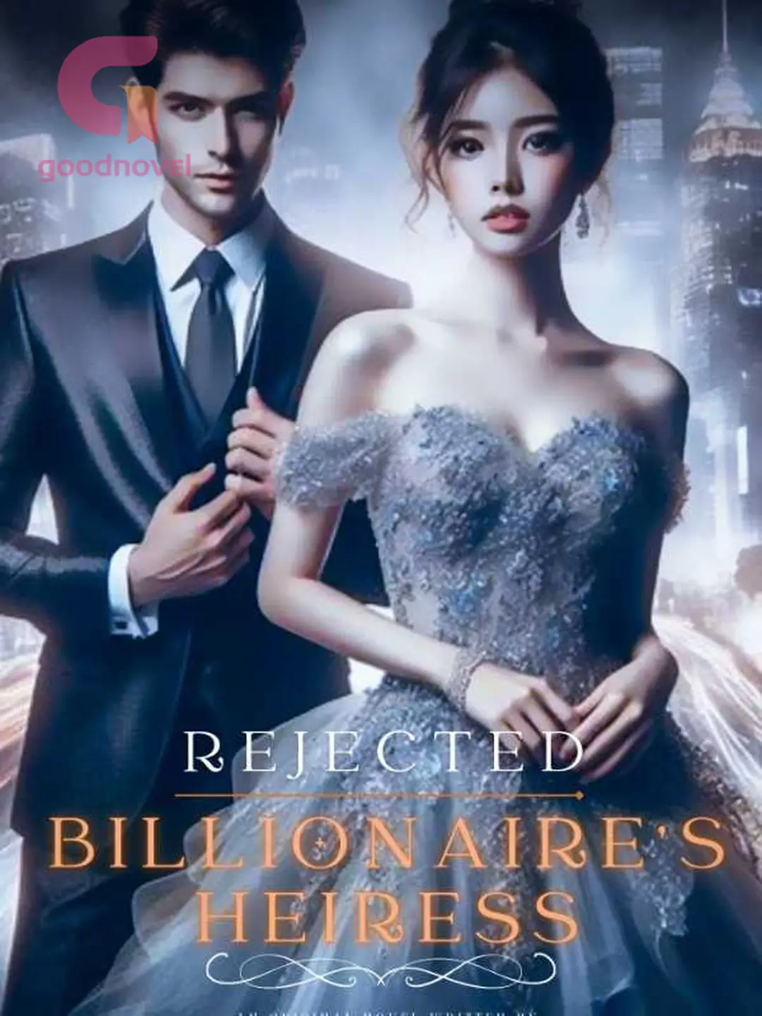 Chapter 1 - REJECTED BILLIONAIRE'S HEIRESS - GoodNovel
