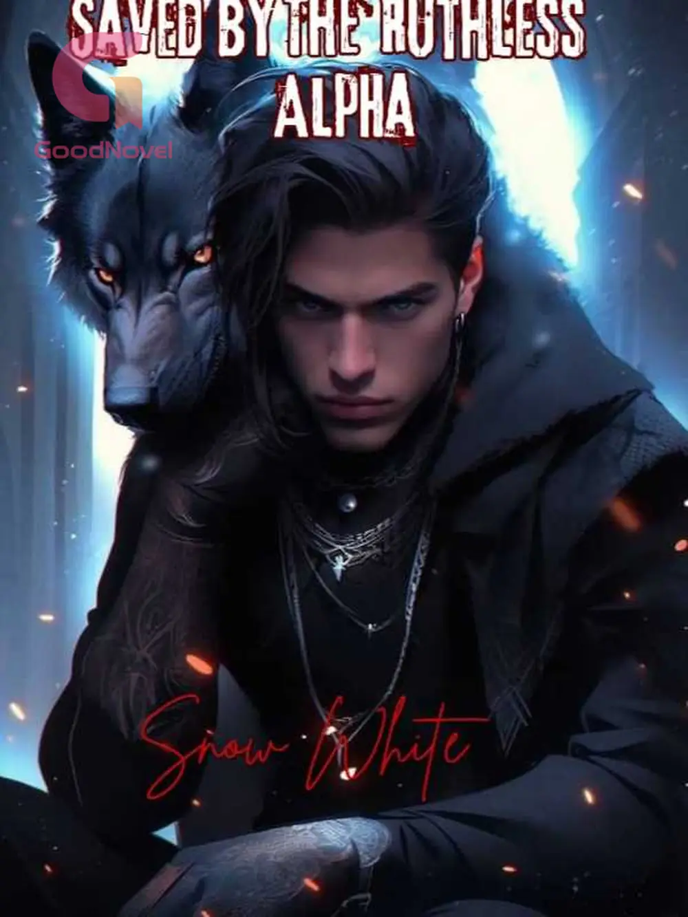 Silas Died - Saved by the Ruthless Alpha - GoodNovel
