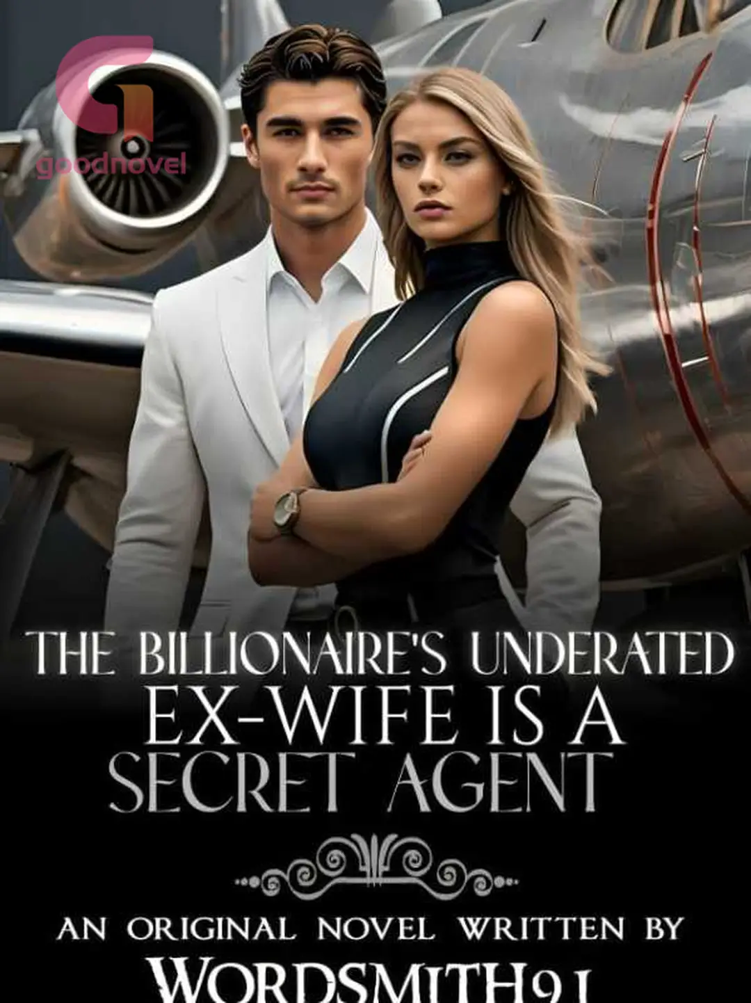The Billionaire's Underrated Ex-Wife Is A Secret Agent by Wordsmith91 Read Online Free - GoodNovel
