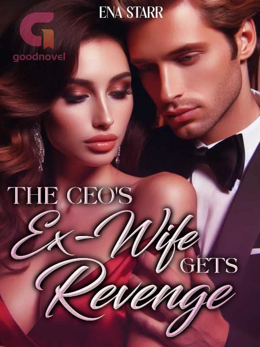 The CEO's Ex-Wife Gets Revenge - Read Online Free by Ena Starr | GoodNovel