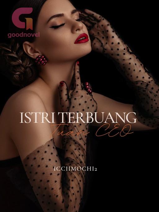 Istri Terbuang Tuan CEO PDF & Novel Online dari Icciimochi2 untuk Dibaca Gratis - Romansa Cerita ...