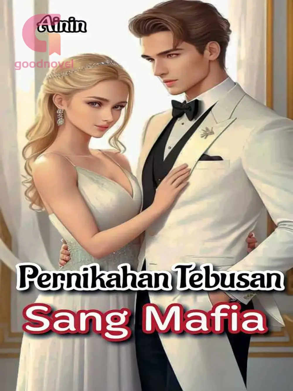 Pernikahan Tebusan Sang Mafia - Sosok Tertutup Novel & PDF Online oleh Ainin | Baca Romansa ...