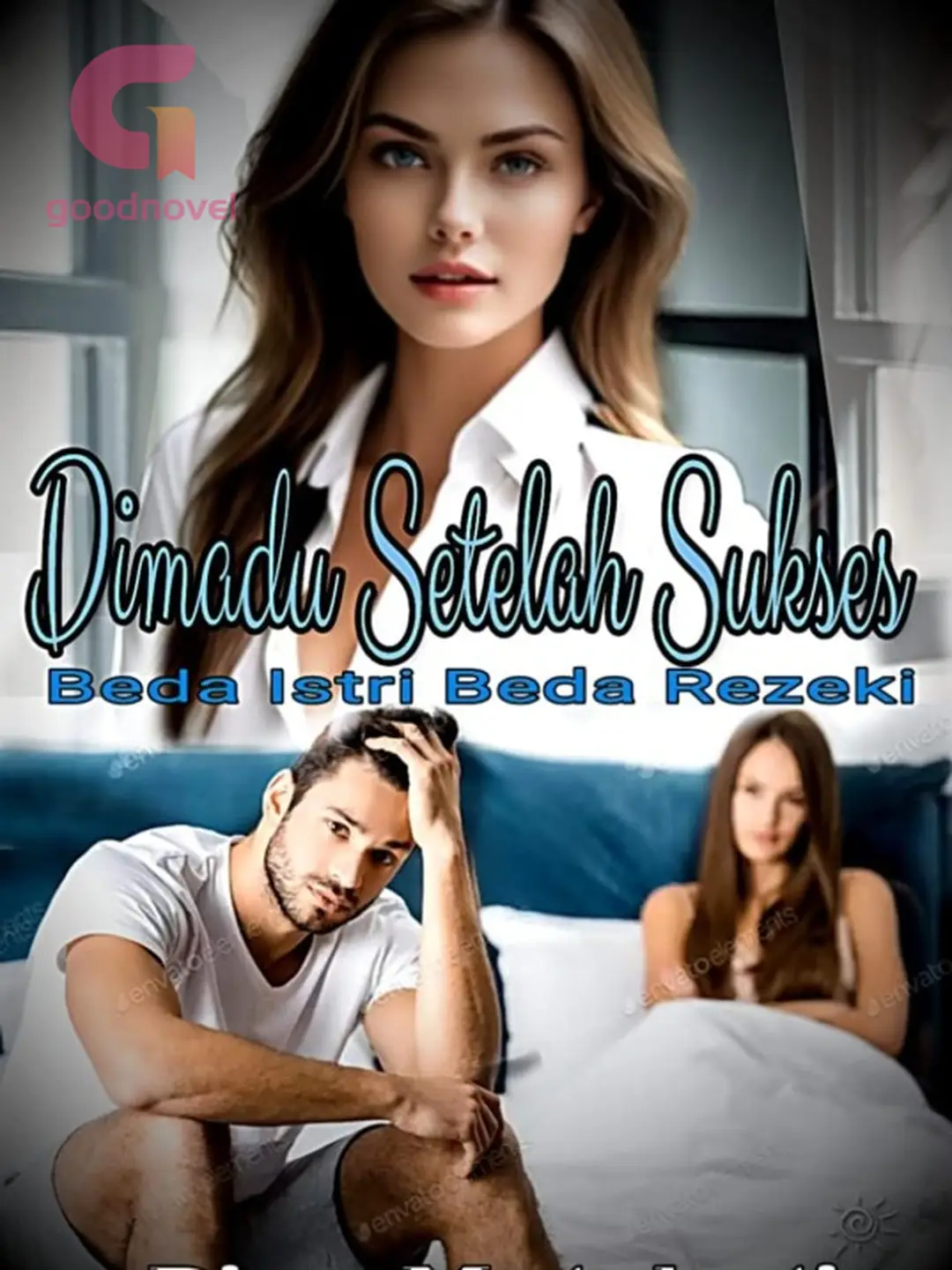 Dimadu Setelah Sukses — Beda Istri, Beda Rezeki - Bab 10. Kedatangan Ibu Mertua Novel & PDF ...