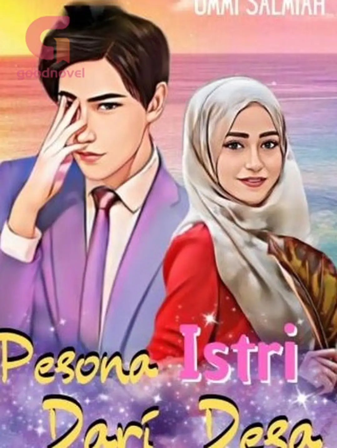 Pesona Istri Dari Desa - Baca Gratis Online oleh Ummi Salmiah | GoodNovel