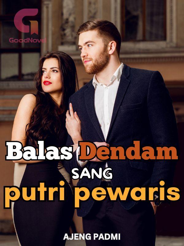 Balas Dendam Sang Putri Pewaris PDF & Novel Online dari Ajeng padmi untuk Dibaca Gratis - Lain ...