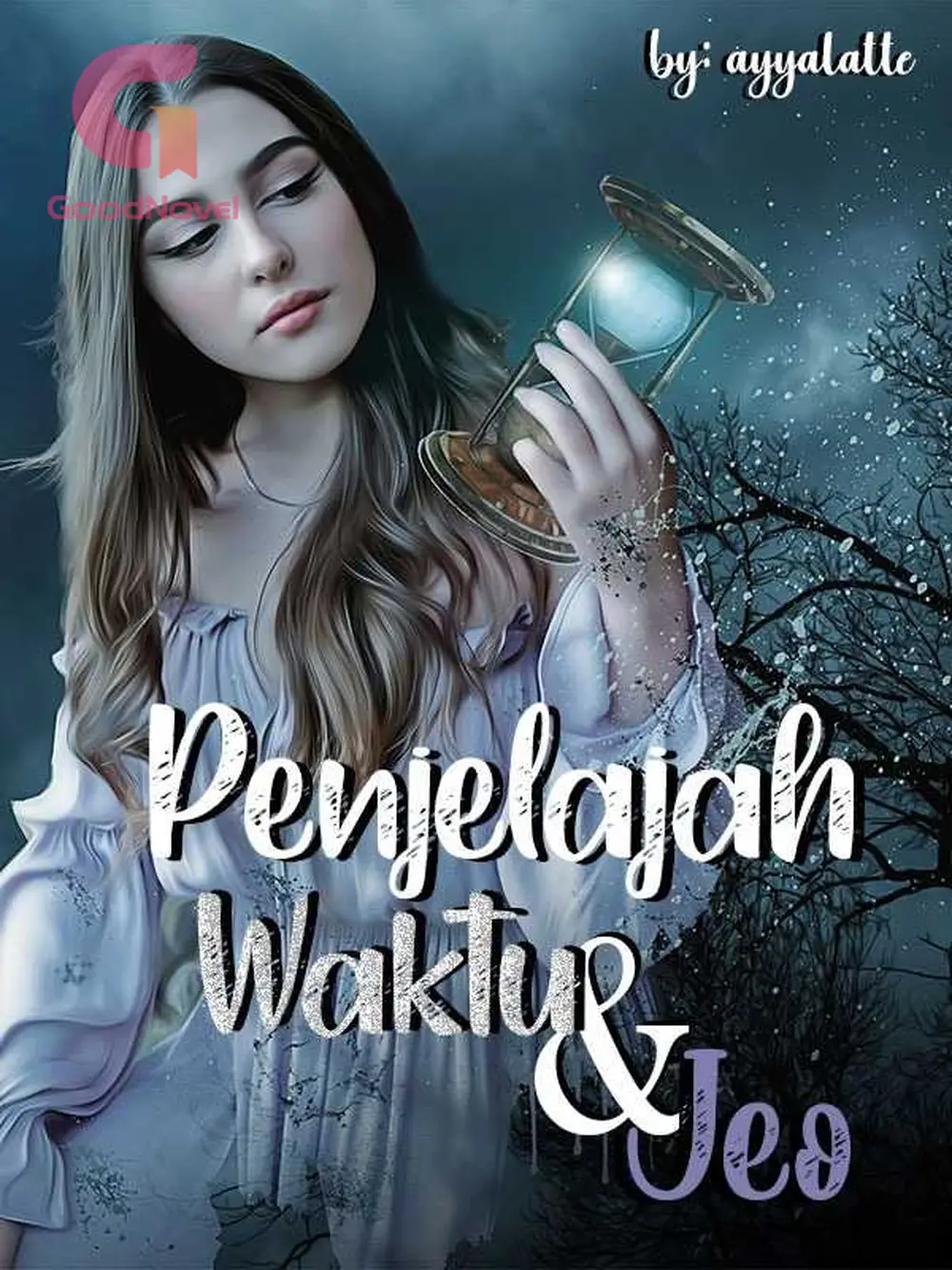 PENJELAJAH WAKTU DAN JEO oleh AyyaLatte Baca Gratis Online - GoodNovel