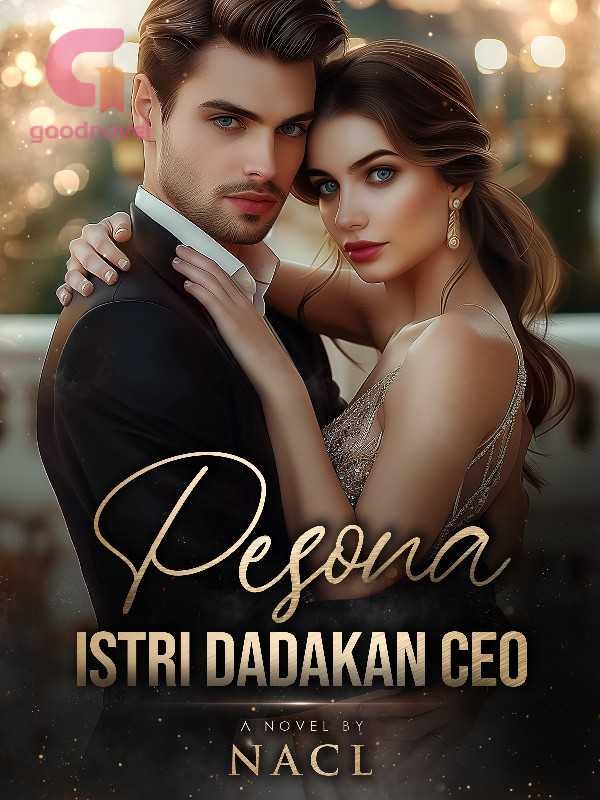 Pesona Istri Dadakan CEO PDF & Novel Online dari NACL untuk Dibaca Gratis - Pernikahan Cerita ...