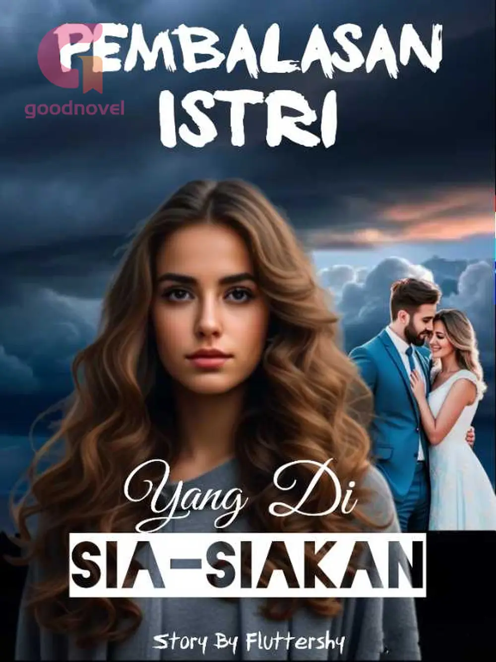 Pembalasan Istri yang Disia-siakan oleh FlutterShy Baca Gratis Online - GoodNovel