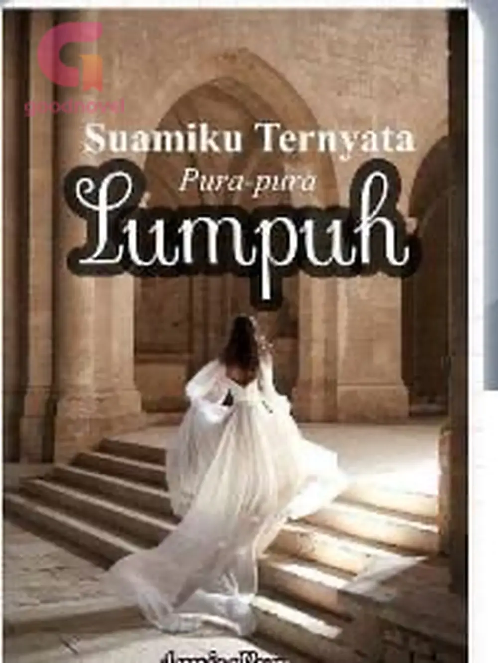 Suamiku Pura-pura Lumpuh Untuk Membalas Ibunya - Part 1 Novel & PDF Online oleh Annisaryn | Baca ...