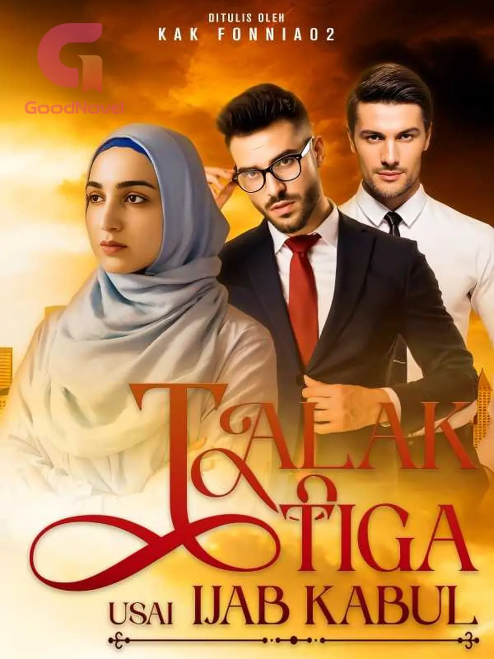 TALAK TIGA USAI IJAB KABUL oleh Kak Fonnia Baca Gratis Online - GoodNovel