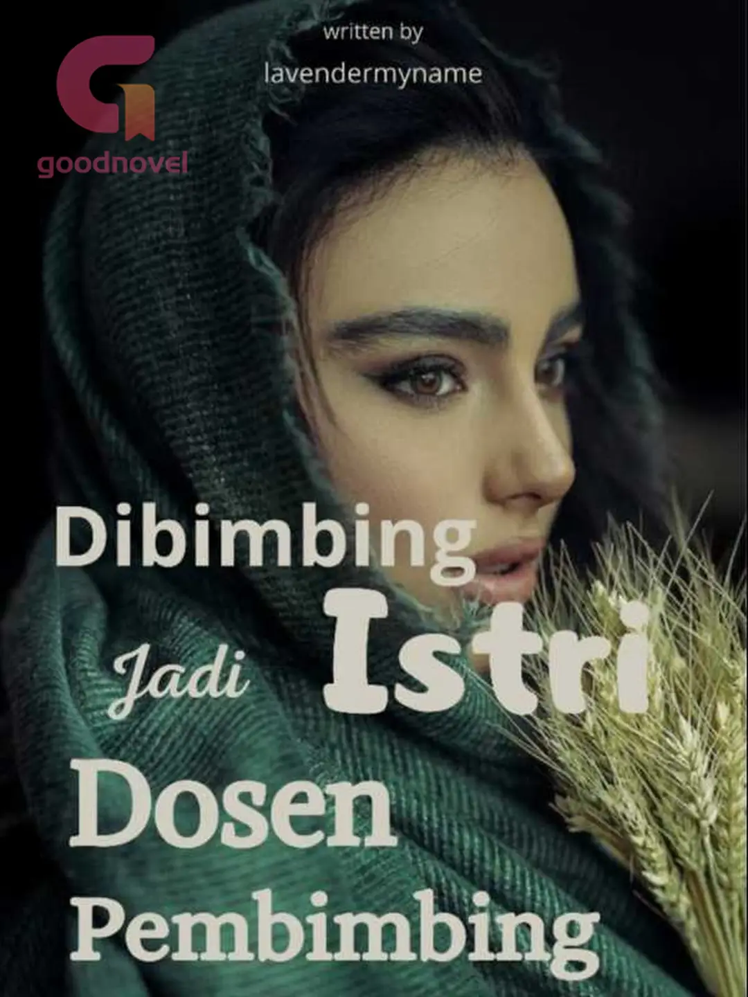 Dibimbing Jadi Istri Dosen Pembimbing - Extra Part 32 Novel & PDF Online oleh Lavender My Name ...