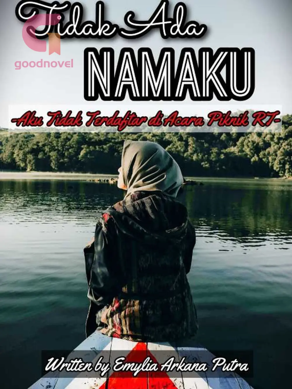 TIDAK ADA NAMAKU - Bab 25 TAMAT Novel & PDF Online oleh Emylia Arkana Putra | Baca Rumah Tangga ...