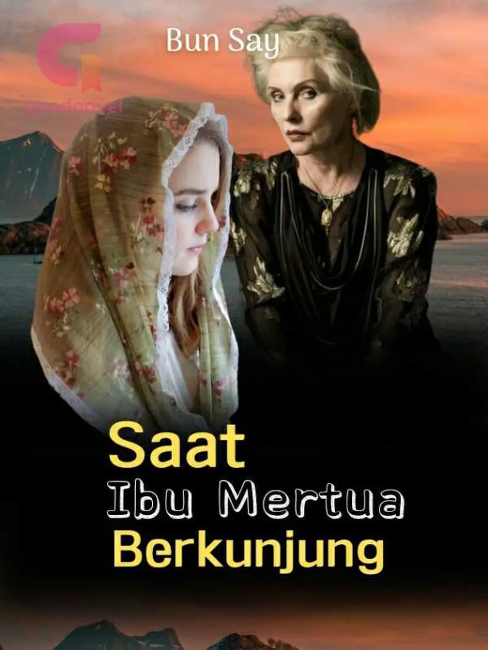 Saat Ibu Mertua Berkunjung - Menjemput Ibu Mertua Novel & PDF Online oleh Bun say | Baca Rumah ...