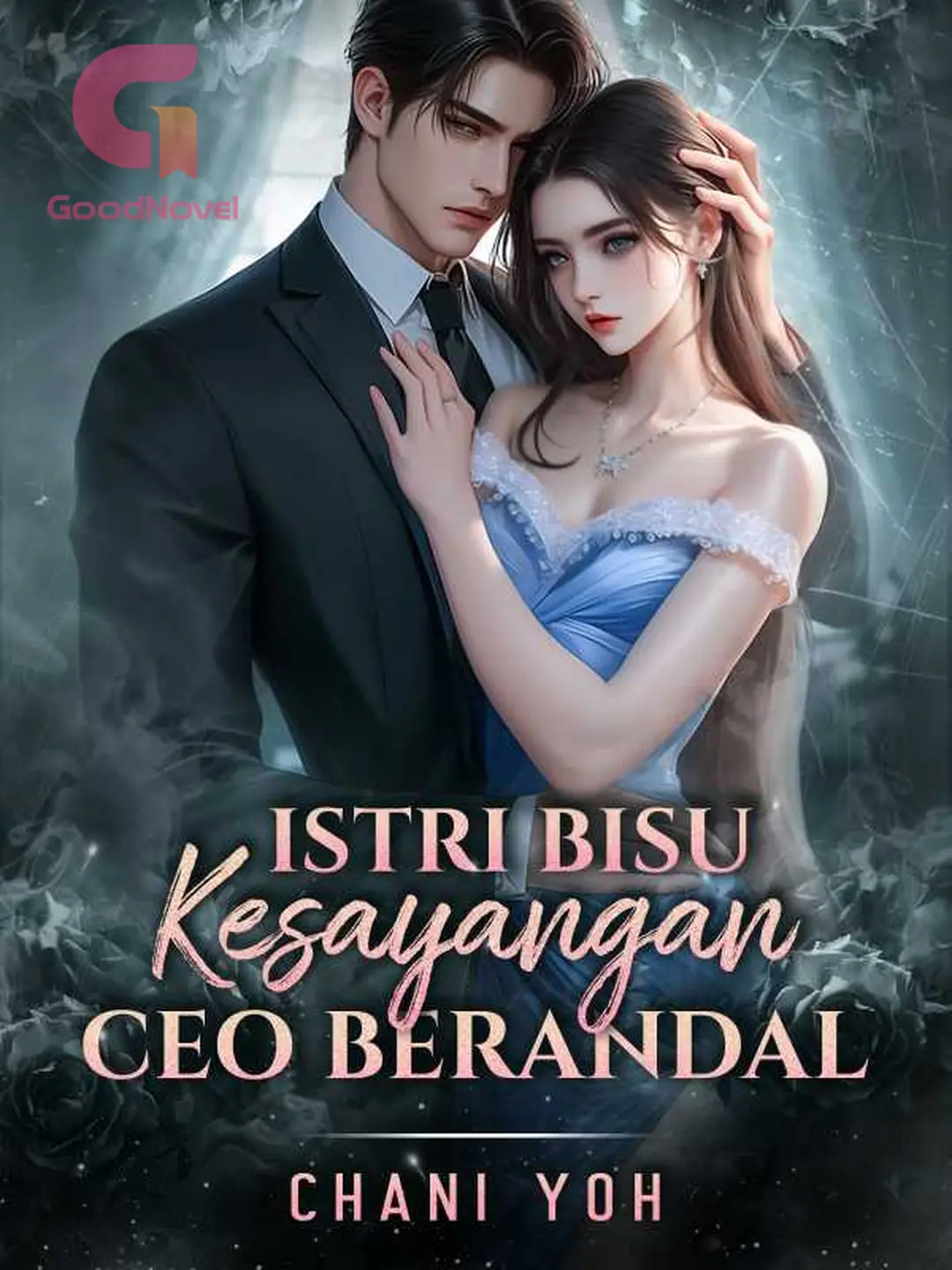 Istri Bisu Kesayangan CEO Berandal - Selangkah Lebih Maju (i) Novel & PDF Online oleh Chani yoh ...