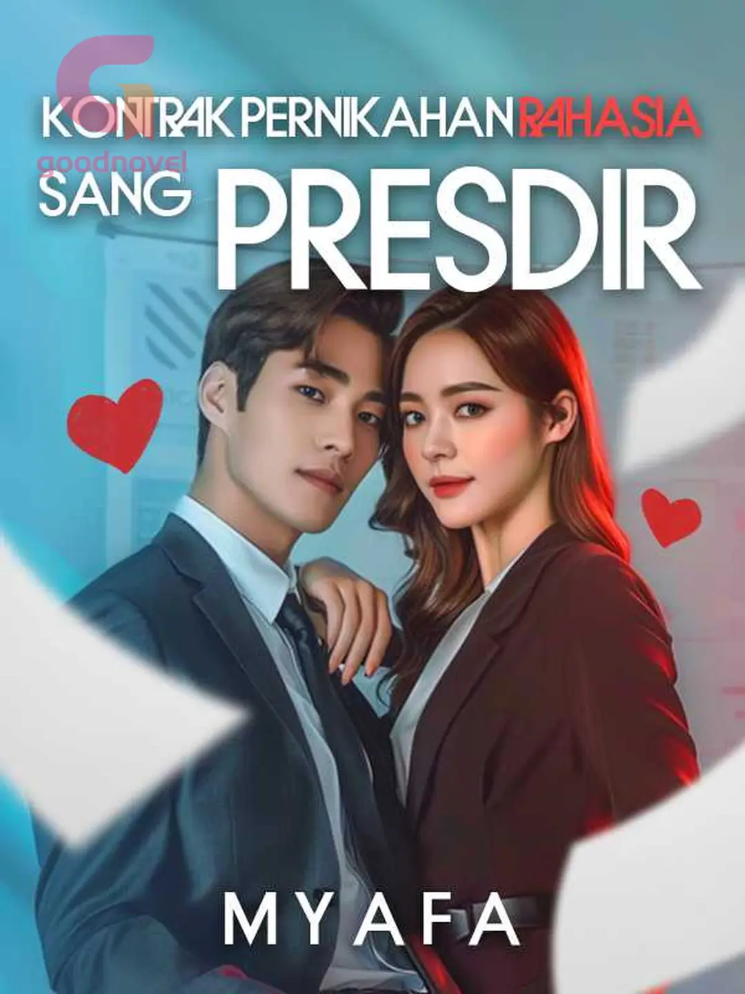 Kontrak Pernikahan Rahasia Sang Presdir - Baca Gratis Online oleh Myafa | GoodNovel