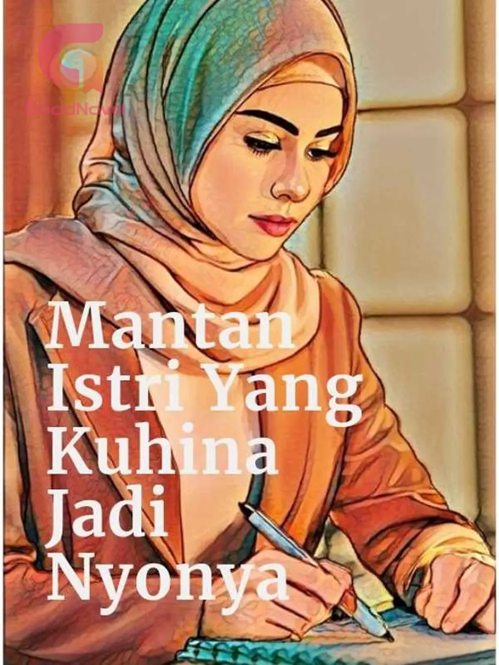 Mantan Istri Yang Kuhina Jadi Nyonya oleh Author Rina Baca Gratis Online - GoodNovel