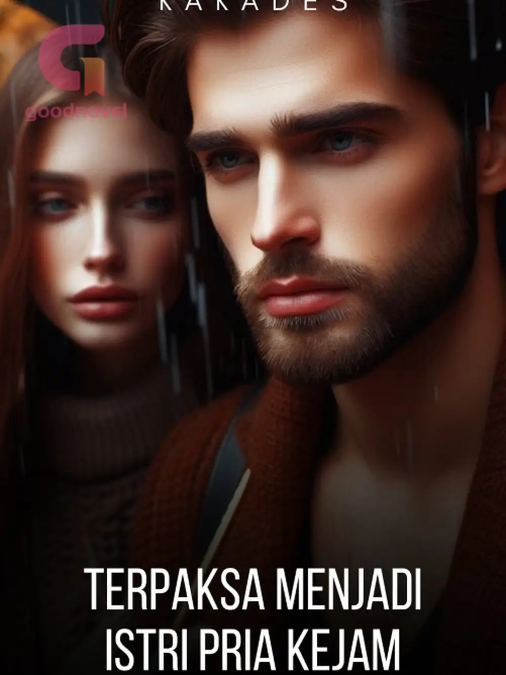 Terpaksa Menjadi Istri Pria Kejam oleh KakaDes Baca Gratis Online - GoodNovel