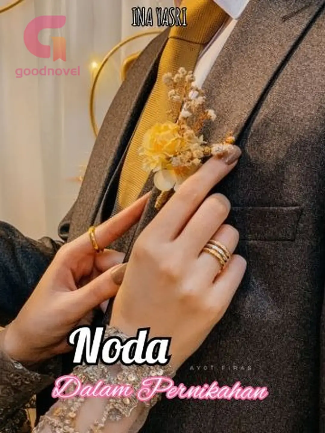 Noda Dalam Pernikahan - EXTRA PART POV ANITA Novel & PDF Online oleh Ina R | Baca Rumah Tangga ...